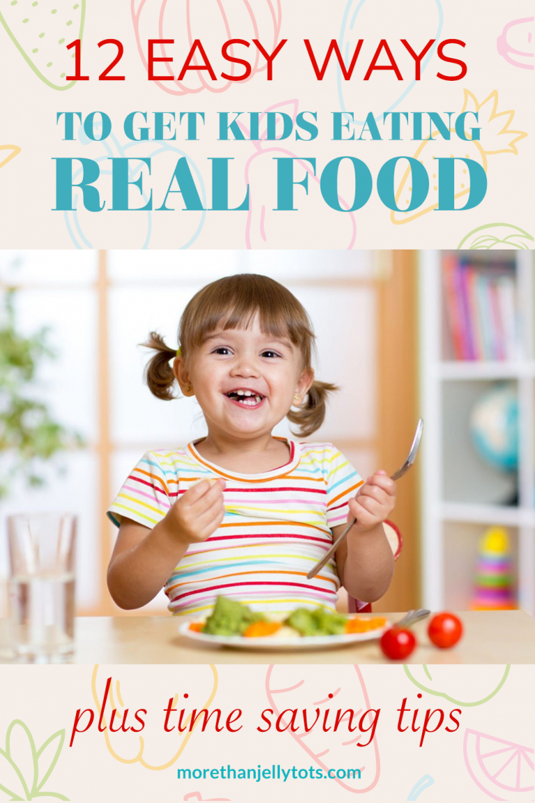 Real Food for Kids: Helping Your Kids Eat Healthy - MoreThanJellyTots